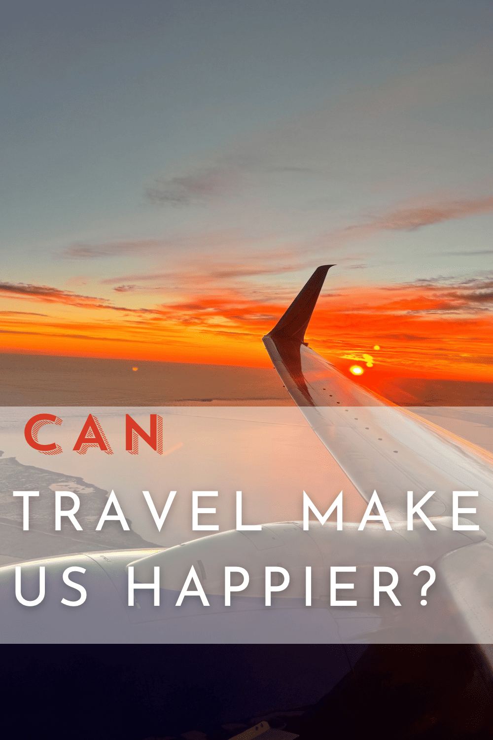 Can Travel Make Us Happier Current Research